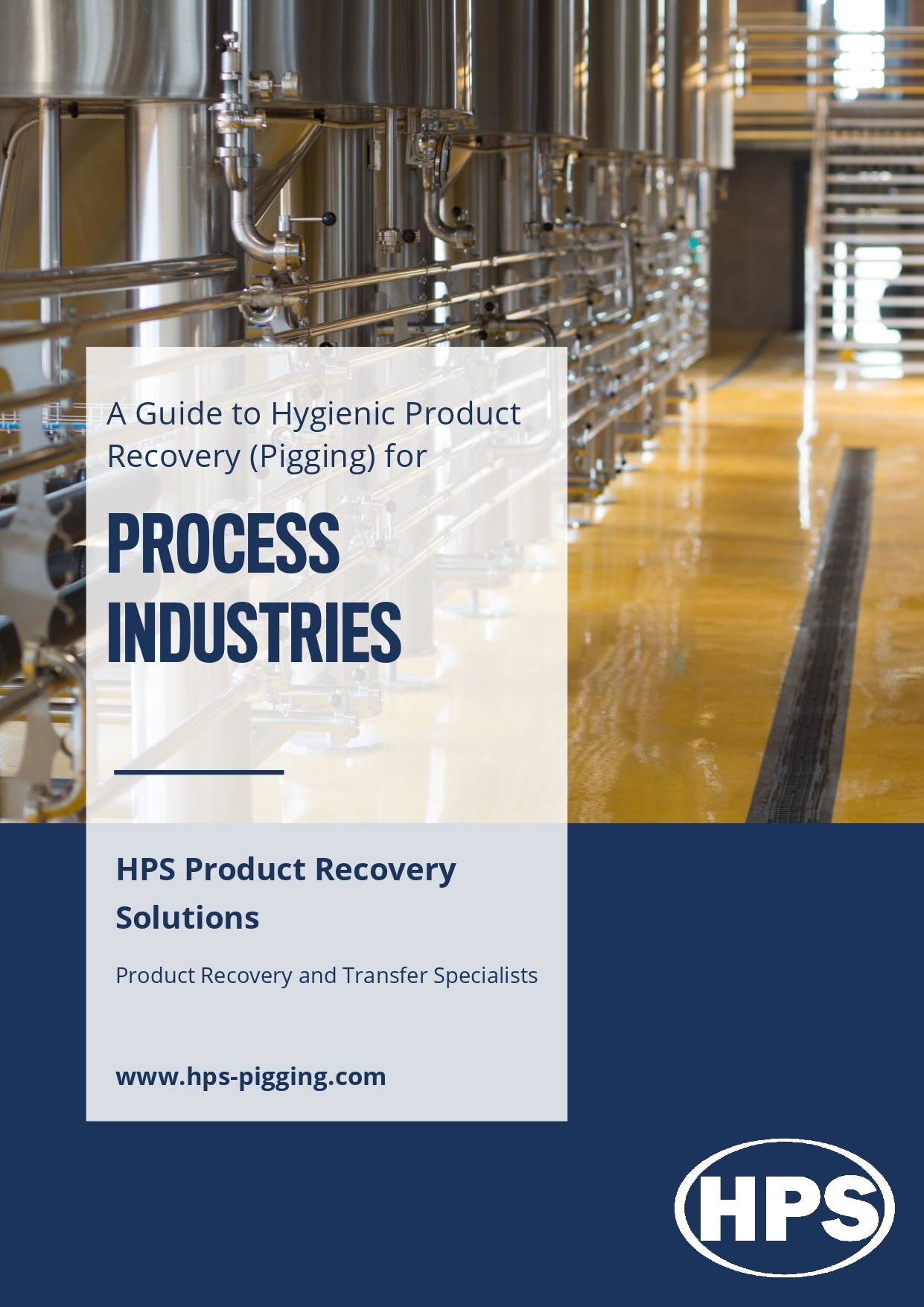 A Guide to Pigging for Process Industries - HPS Hygienic Pigging Systems
